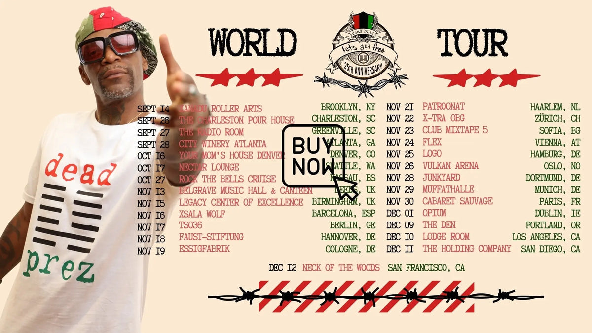Dead_Prez_X_Jamhuri_Wear_Lets_get_free_25th_tour_merch_06696d83-505b ...